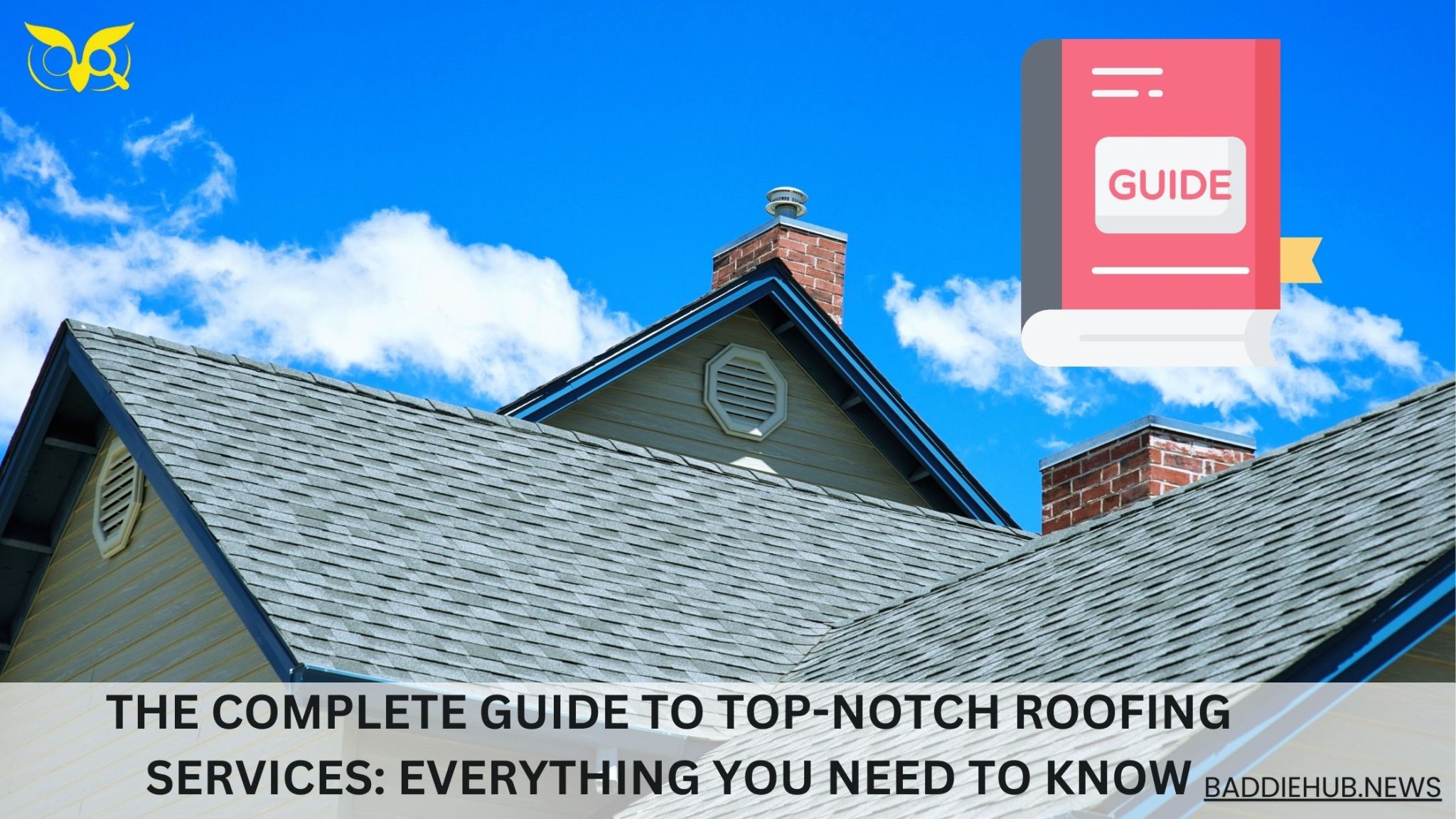 The Complete Guide to Top-Notch Roofing Services: Everything You Need ...
