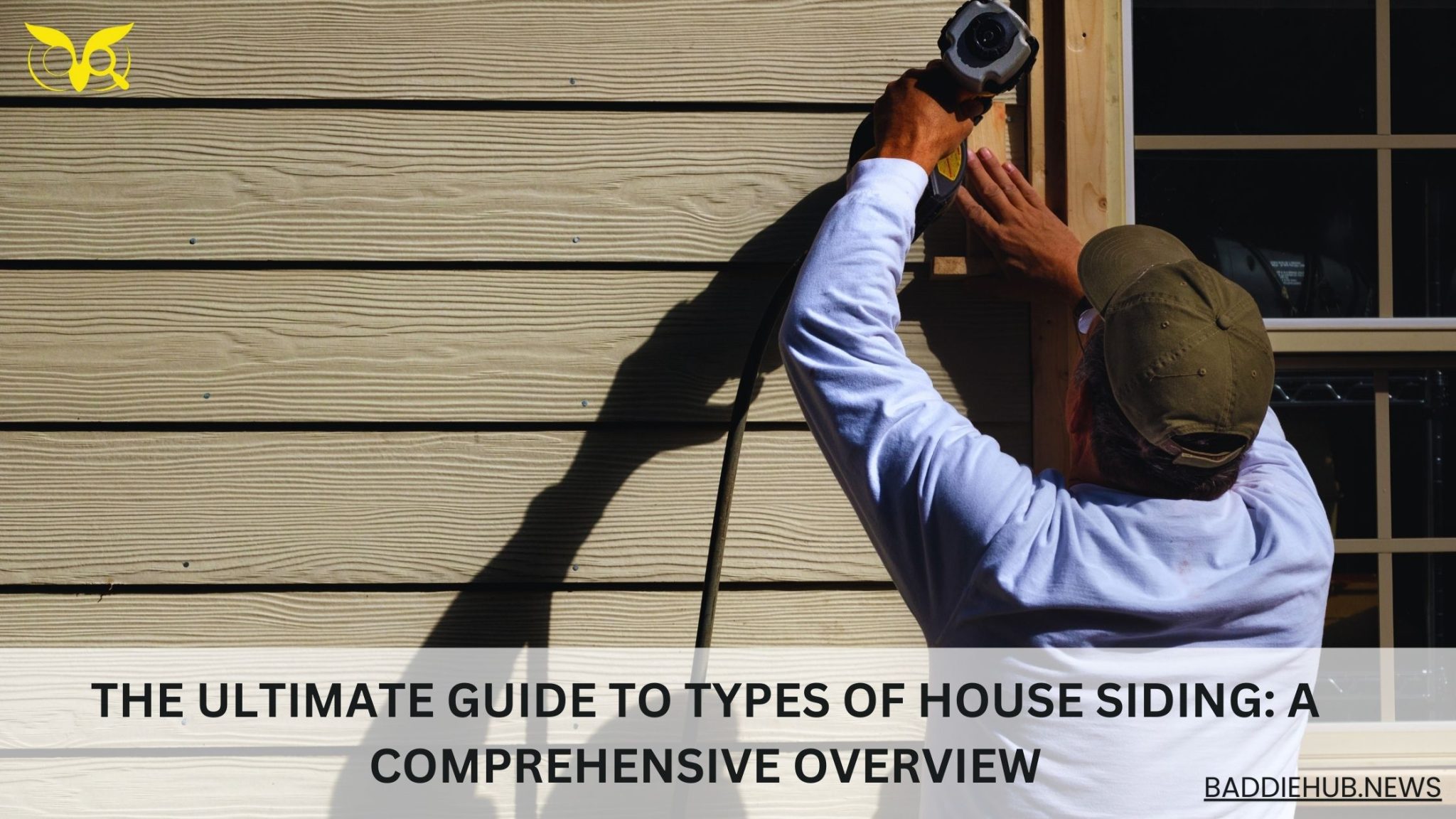 The Ultimate Guide to Types of House Siding