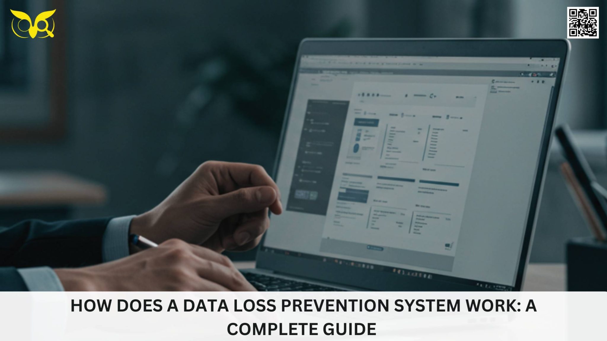 How Does a Data Loss Prevention System Work | Best DLP Software