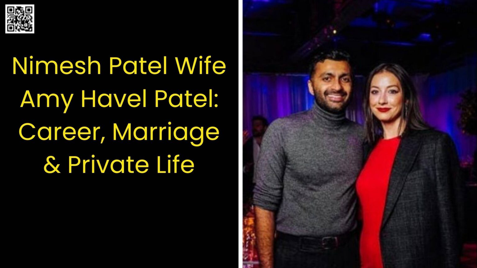 Nimesh Patel Wife Amy Havel Patel: Career, Marriage & Private Life ...
