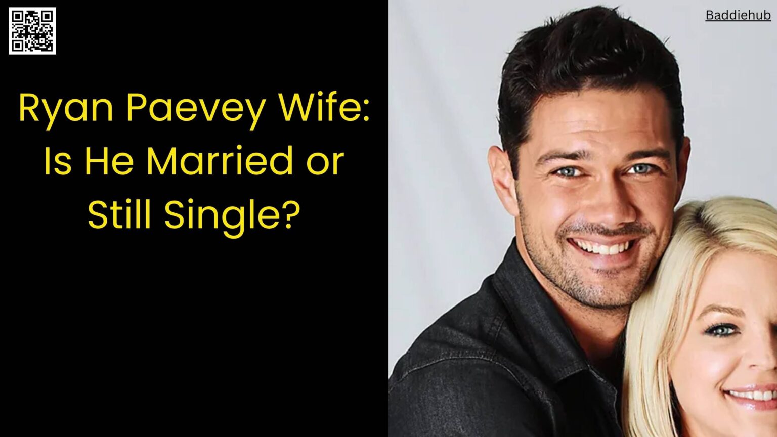 Ryan Paevey Wife: Is He Married or Still Single? - Baddiehub
