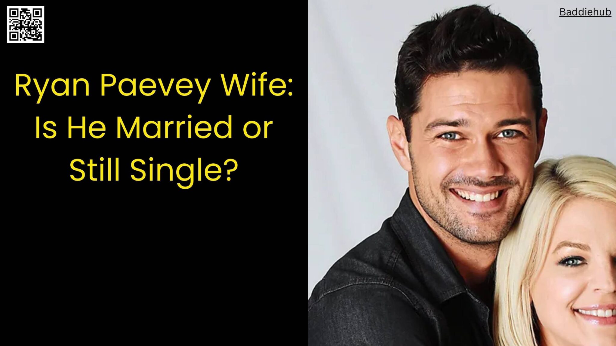 Ryan Paevey Wife: Is He Married or Still Single? - Baddiehub